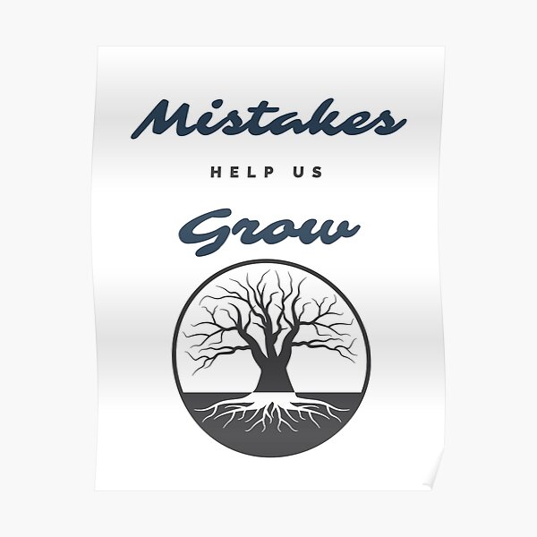 "Mistakes help us Grow" Poster for Sale by Inspirely | Redbubble