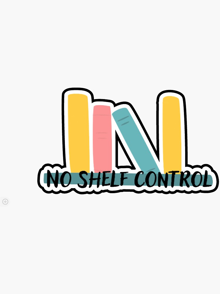 "No Shelf Control" Sticker for Sale by mafsmerch | Redbubble