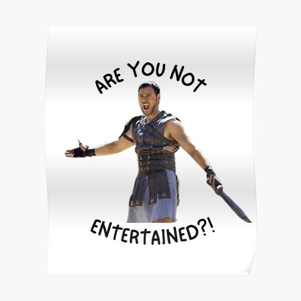 "Russell Crowe Gladiator movie quote - Are You Not Entertained ...