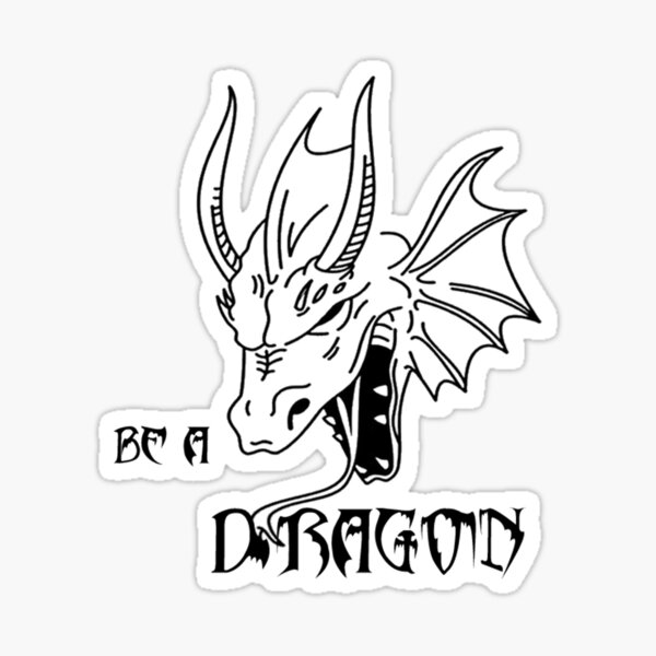 "be a dragon" Sticker for Sale by kwinssi | Redbubble