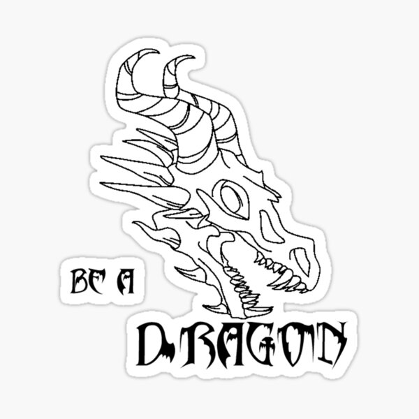 "be a dragon " Sticker for Sale by kwinssi | Redbubble