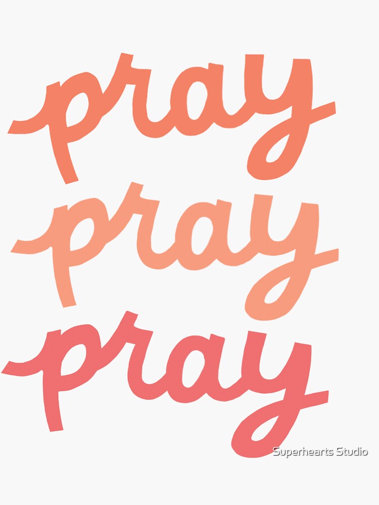 "Pray Pray Pray Orange Script Lettering Design" Sticker for Sale by ...
