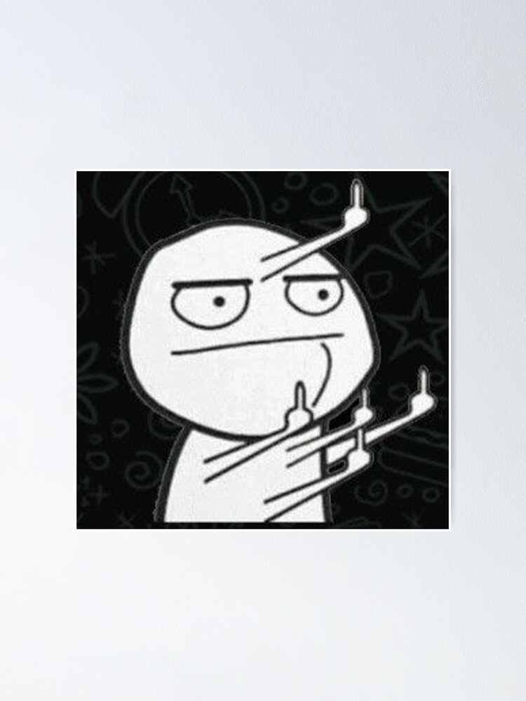 "f**k middle finger troll meme face" Poster for Sale by kwinssi | Redbubble