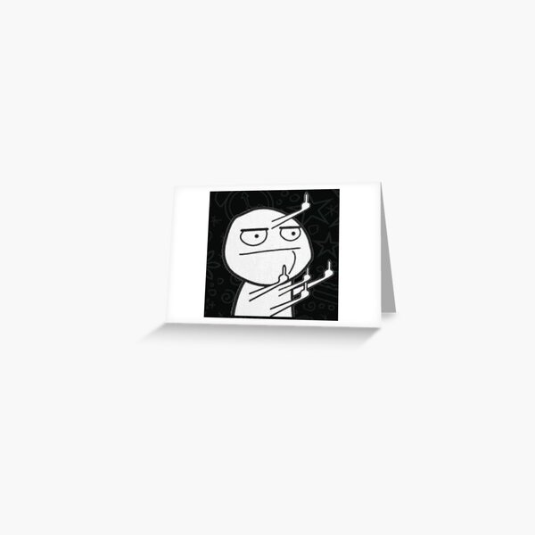 "f**k middle finger troll meme face" Greeting Card for Sale by kwinssi ...