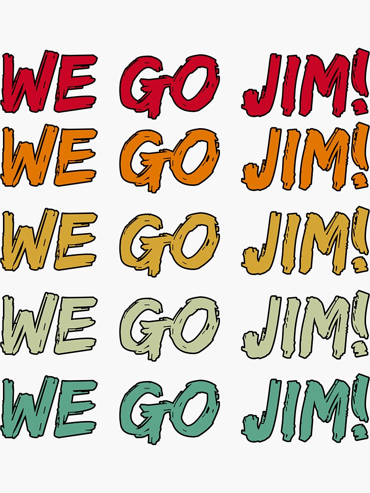 "We go jim funny gym saying cool quote for bodybuilders" Sticker for ...