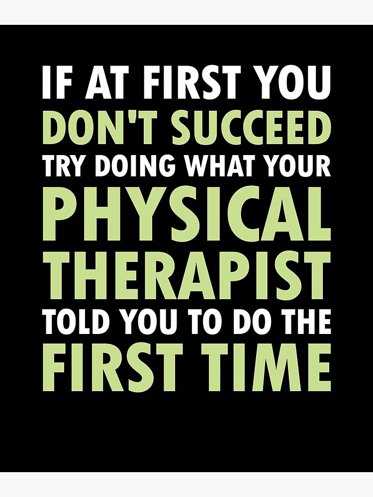 "Physical Therapist Funny Quote Physiotherapist Physiotherapy" Poster ...