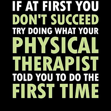 "Physical Therapist Funny Quote Physiotherapist Physiotherapy" Poster ...