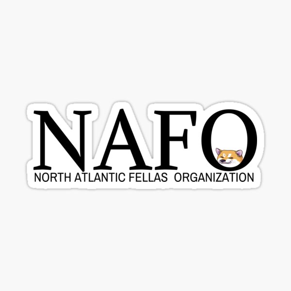 "NAFO North Atlantic Fellas Organization " Sticker for Sale by all ...