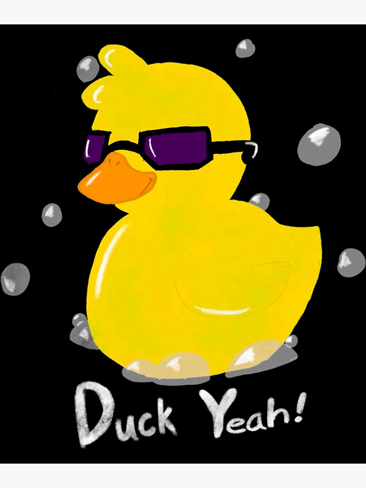 "Duck Yeah! " Poster for Sale by NiftyItemsGif | Redbubble