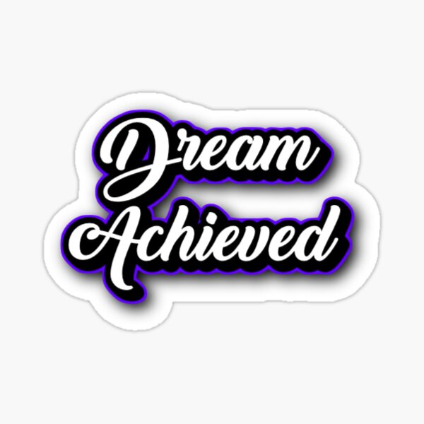 "Dream Achieved" Sticker for Sale by lipkinandreas | Redbubble
