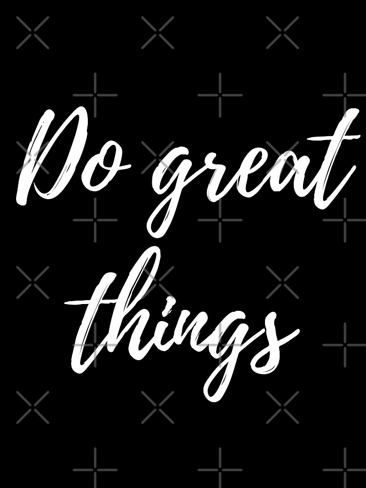 Do Great Things Three Word Motivational Quote Poster For Sale By