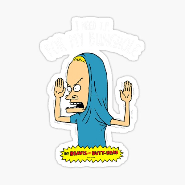 "Beavis And Butt-Head I Need T.P. Portrait" Sticker for Sale by ...