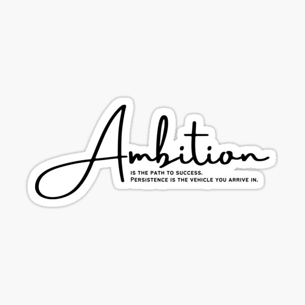"Minimalist Design Word Art - Ambition" Sticker for Sale by Gingerbolz ...