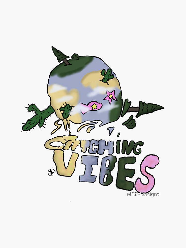 "Catching Vibes" Sticker for Sale by MCF-Designs | Redbubble