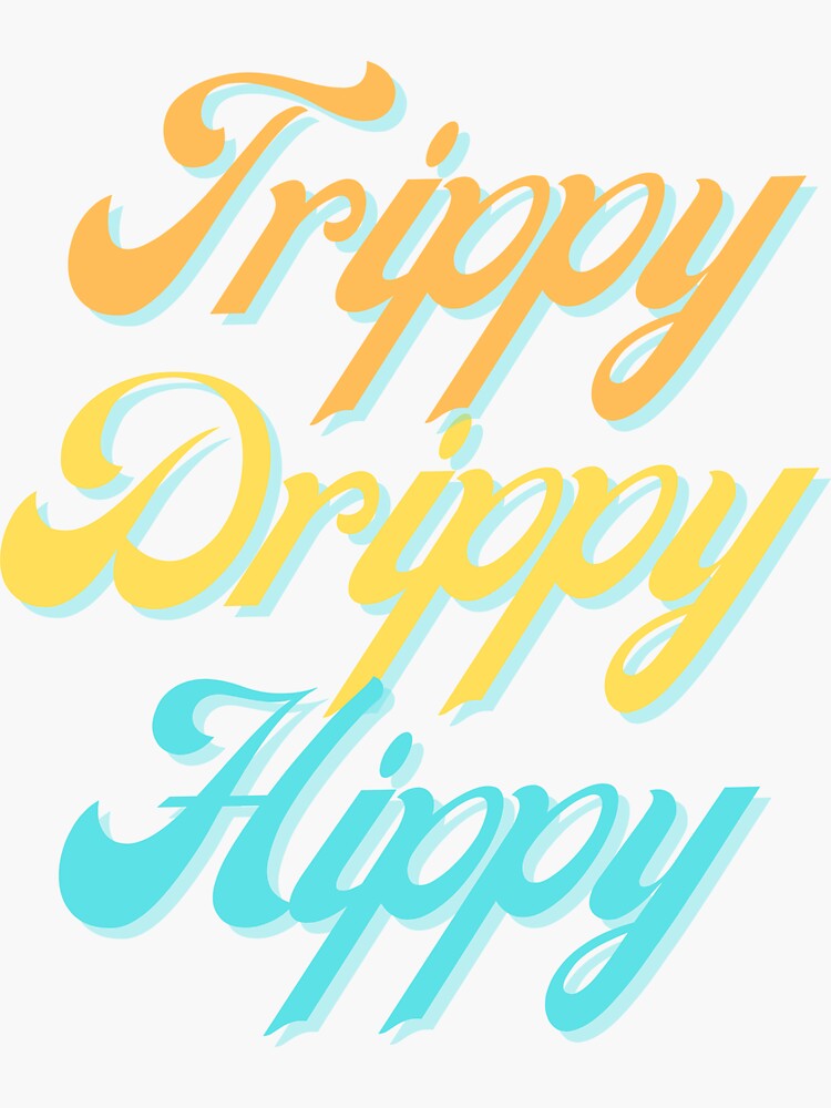 "Funny, Trippy Drippy Hippy" Sticker for Sale by two7designs | Redbubble