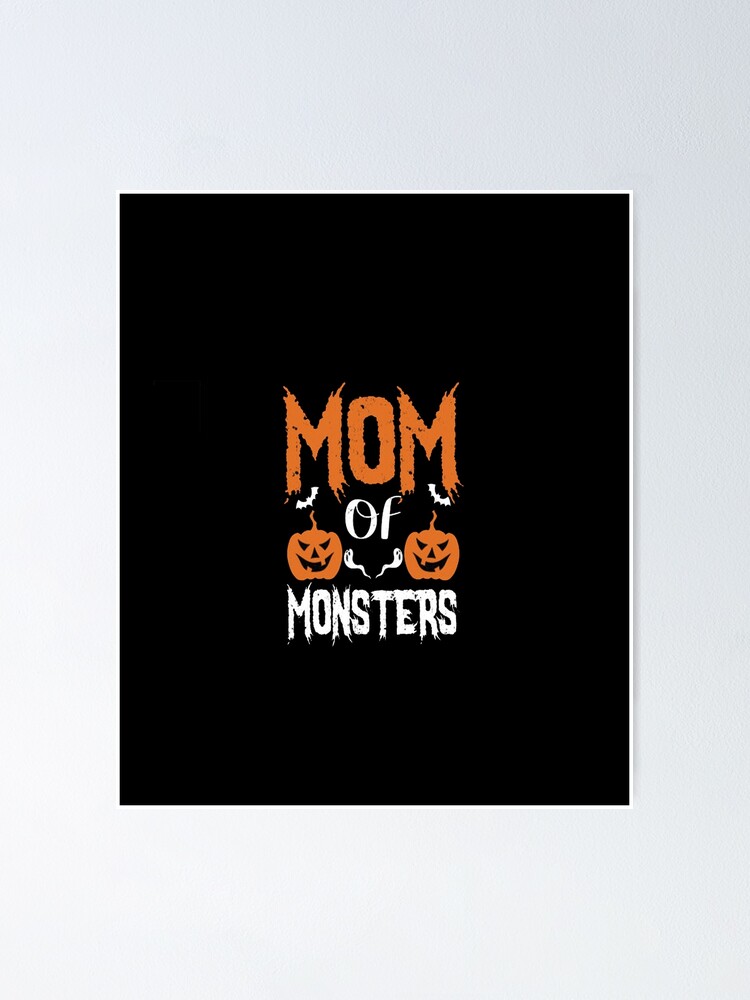 "Happy Halloween/ Mom of monsters" Poster for Sale by AYAZOU | Redbubble