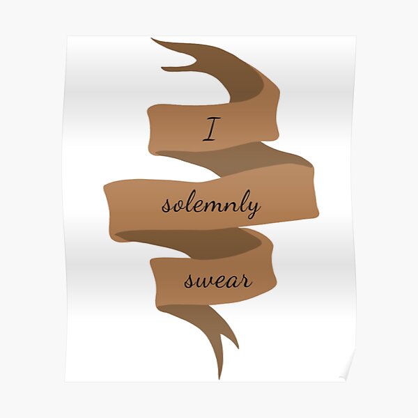 "I Solemnly Swear Banner" Poster for Sale by PottersArt | Redbubble
