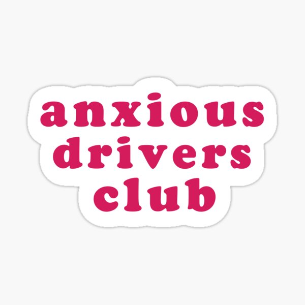 " anxious drivers club , car decal " Sticker for Sale by smileystore01 ...