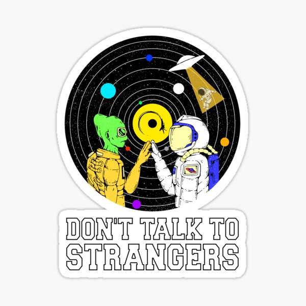 "Don't Talk To Strangers" Sticker for Sale by superflowerstyl | Redbubble