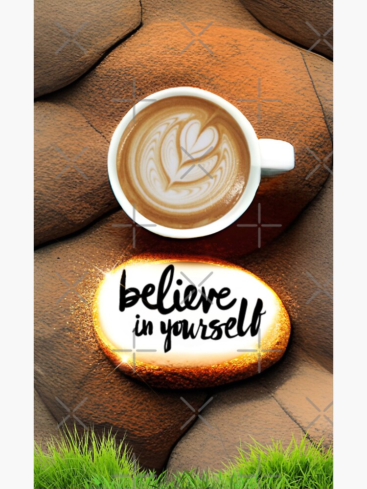 "Believe in your self." Sticker for Sale by Art-Vibrations | Redbubble