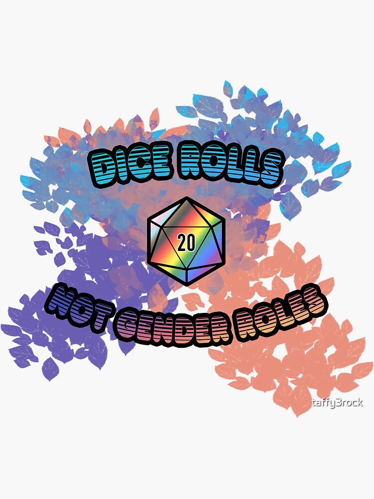 "Dice rolls, not gender roles for DnD legends" Sticker for Sale by ...