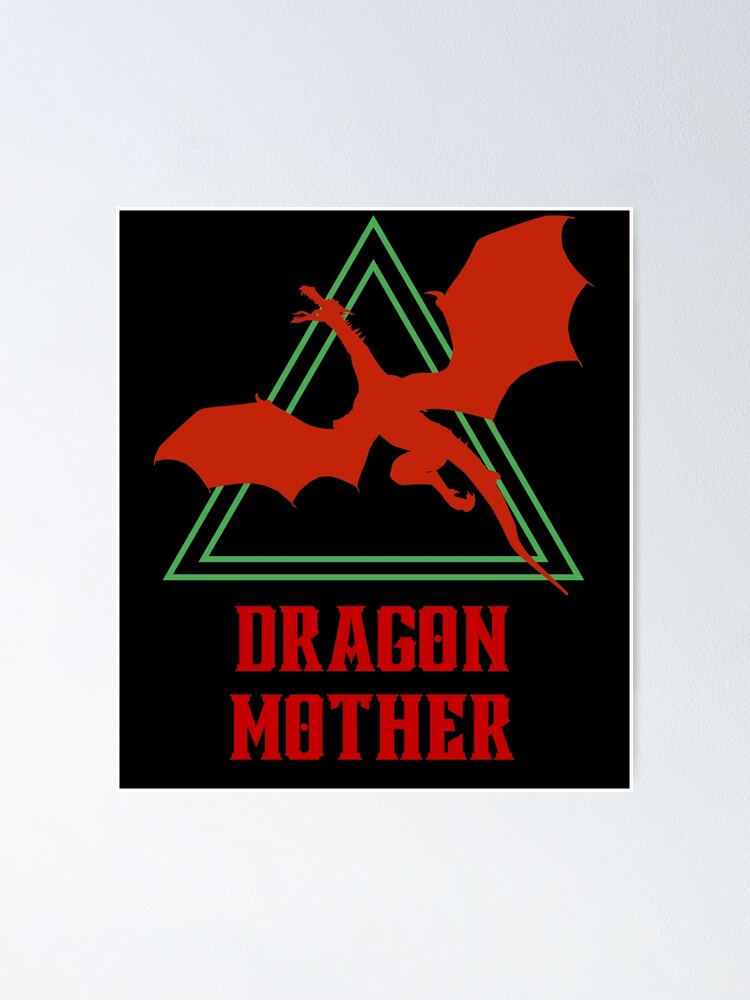 "Dragon Mother (Red Dragon Green Triangle)" Poster for Sale by ...
