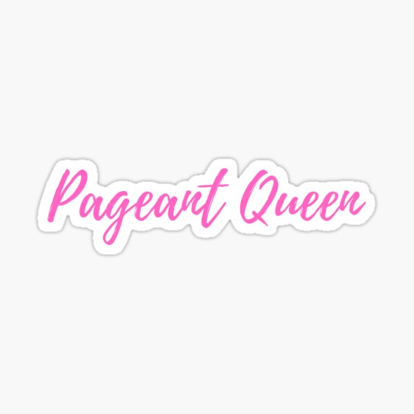"Pageant Queen" Sticker for Sale by jenaisjewels | Redbubble