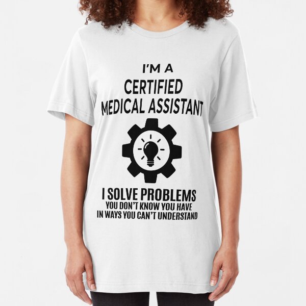 Certified Medical Assistant T-Shirts | Redbubble