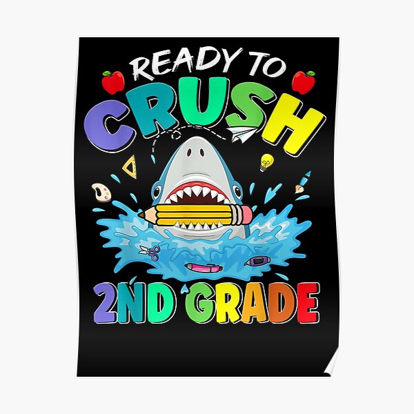 "Ready To Crush 2nd Grade Back To School Shark Boys Kids " Poster for ...