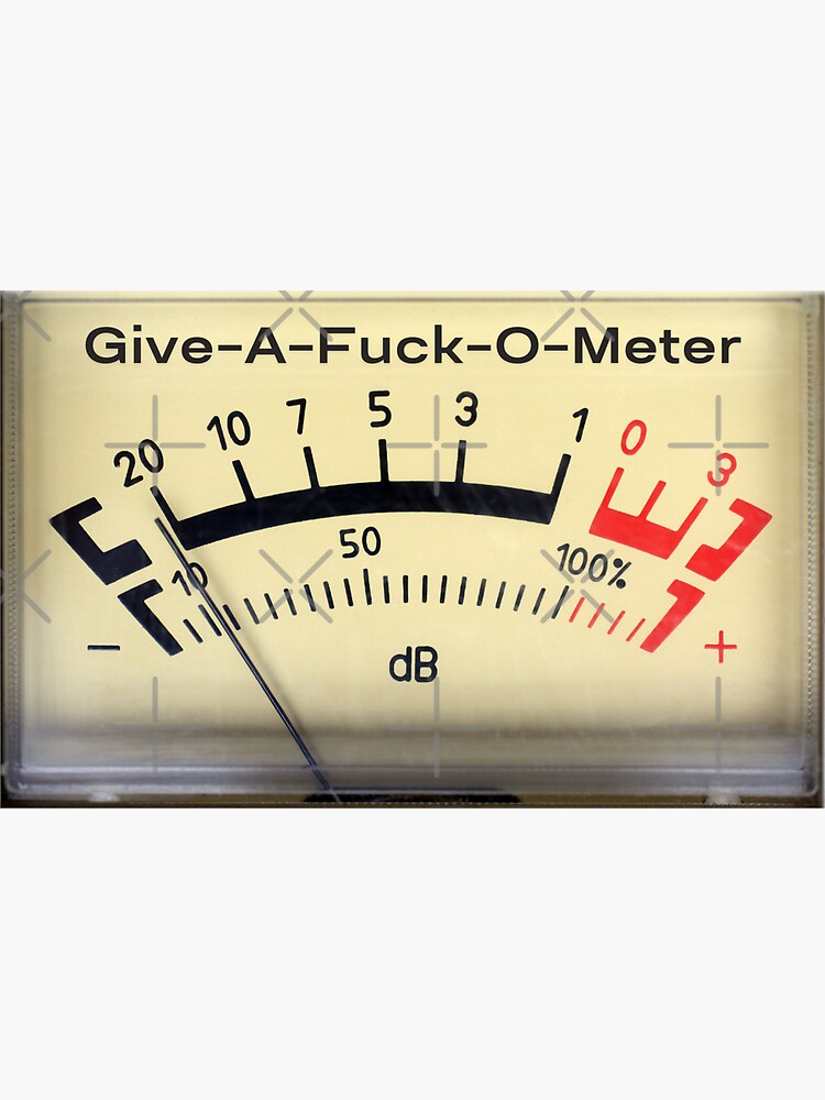 "Give A Fuck O meter, Fuckometer " Sticker for Sale by yass-art | Redbubble