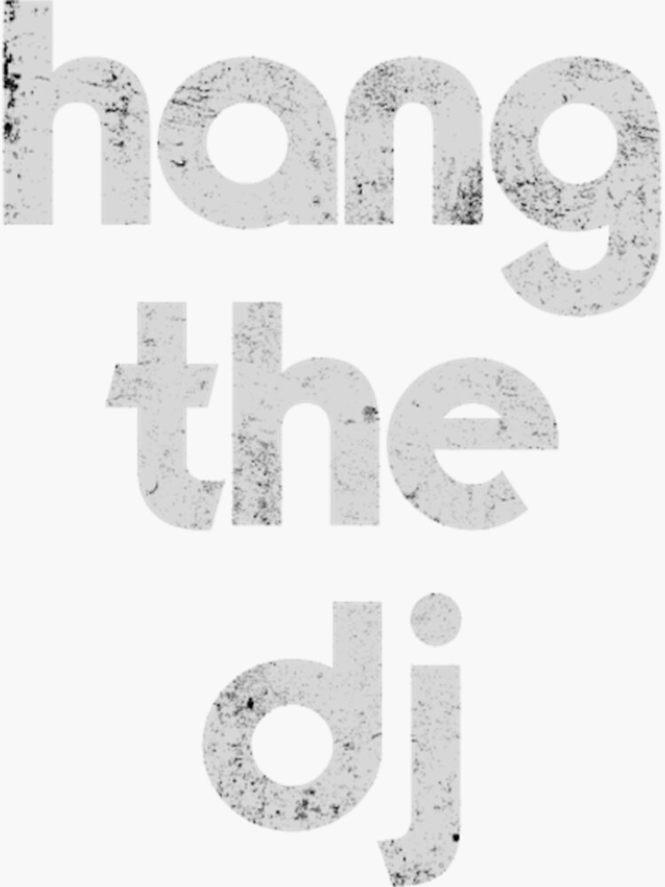 "Dj Disk Jockey Dance Music Hang The Dj Gift" Sticker for Sale by ...