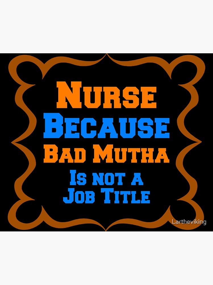 Pegatina «Enfermera porque Bad Mutha no es un título de trabajo» de ...