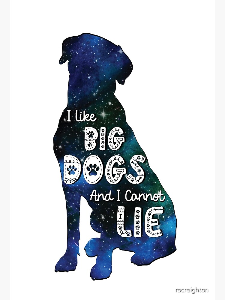 "I like big dogs blue galaxy" Poster for Sale by rscreighton | Redbubble
