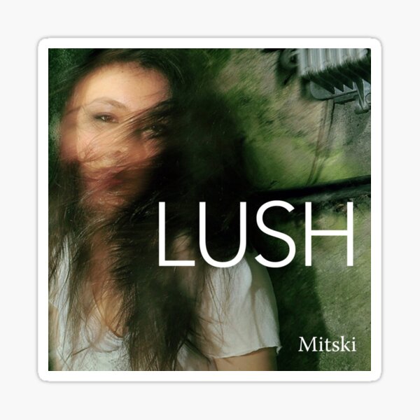 "LUSH Mitski" Sticker for Sale by kamames | Redbubble