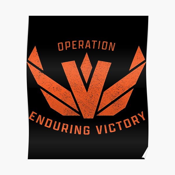 "Operation Enduring Victory " Poster for Sale by GimenezzzArt | Redbubble