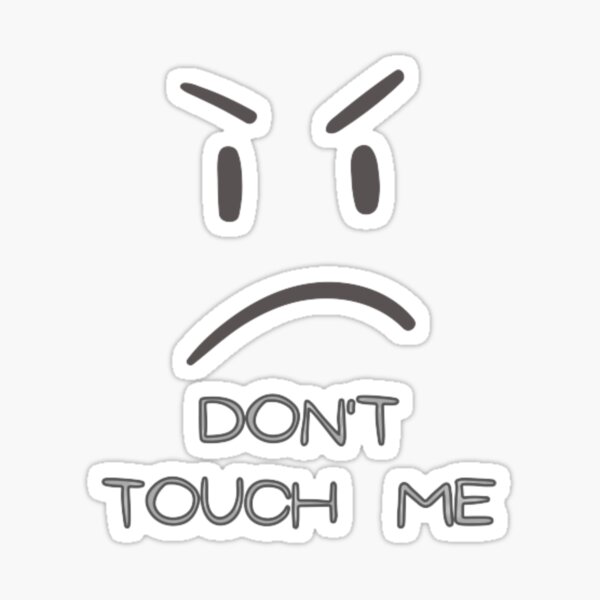 "DON'T Touch ME" Sticker for Sale by Gamage-Designs | Redbubble