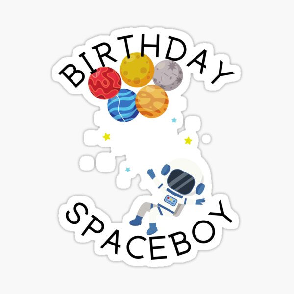 "Birthday Spaceboy children's astonaut and space themed design" Sticker ...