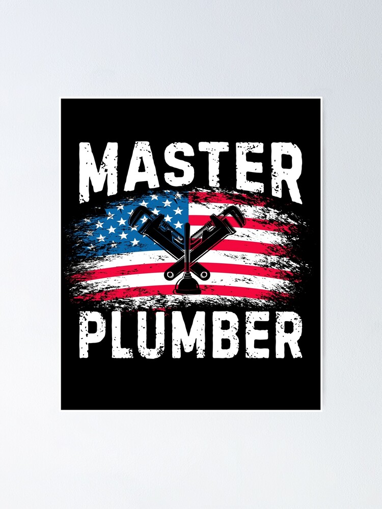 "Master Plumber American Flag Patriotic Plumbing Expert" Poster for ...