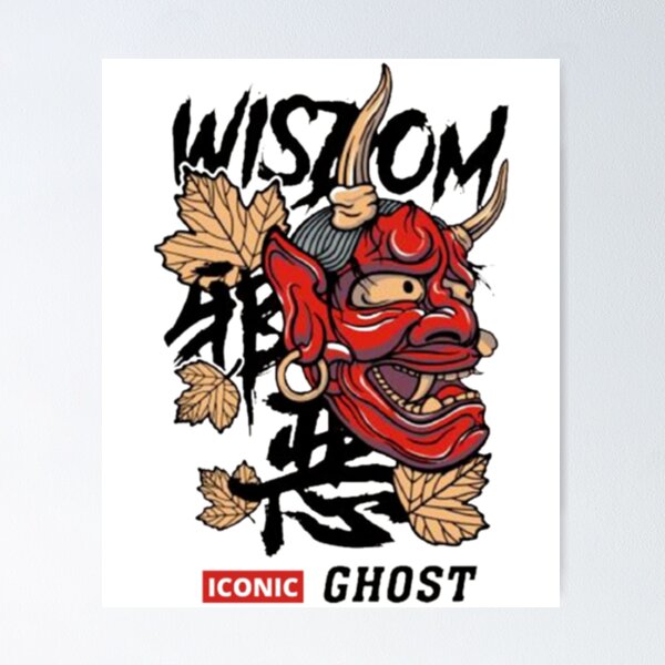 "WISDOM GHOST BY ICONIC" Poster for Sale by FrenkieBlind | Redbubble