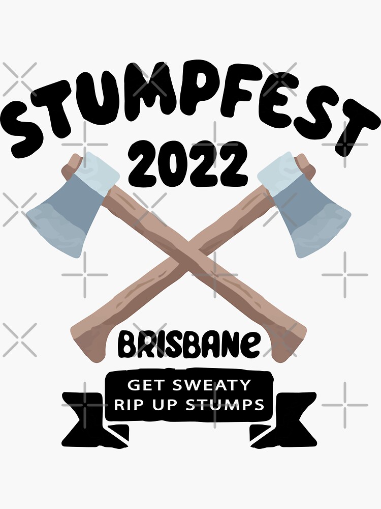 "Stumpfest 2022 brisbane get sweaty rip up stumps,Humorous,Sarcasm ...