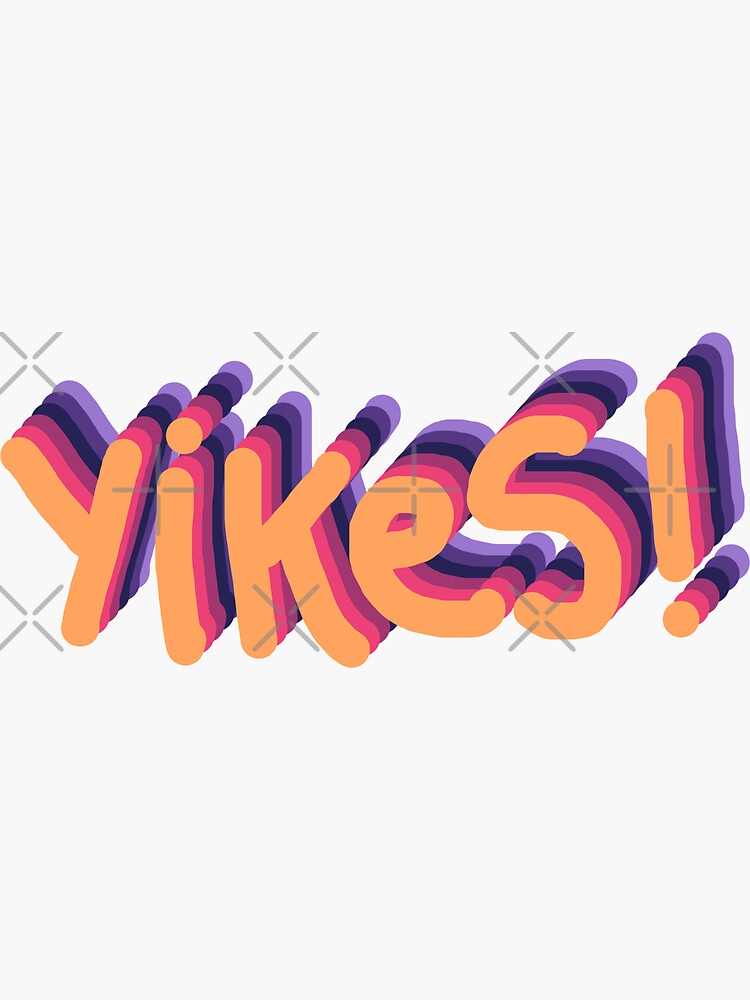 "yikes" Sticker for Sale by LovelyMoi | Redbubble