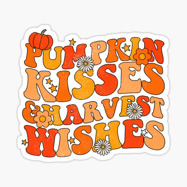 "Pumpkin Kisses Harvest Wishes Groovy Fall Autumn And Halloween ...