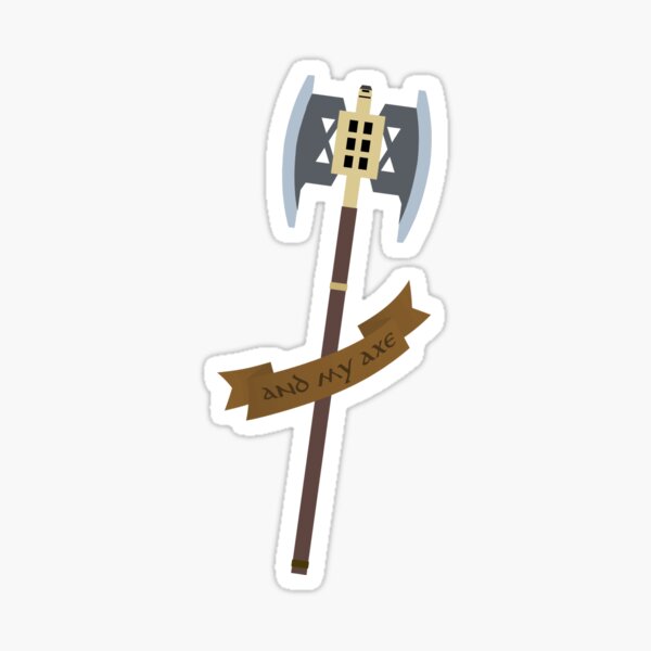 "And my Axe" Sticker for Sale by MalteseArtist | Redbubble