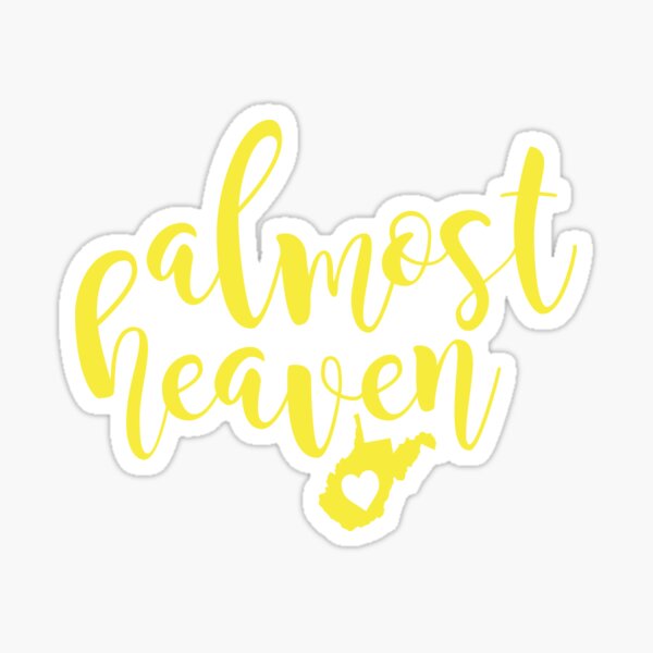 Almost Heaven Gifts & Merchandise | Redbubble
