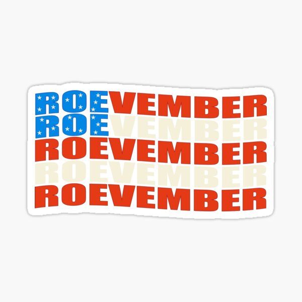 "Roevember, Pro Choice Women's Rights, Election Day 2022" Sticker for ...