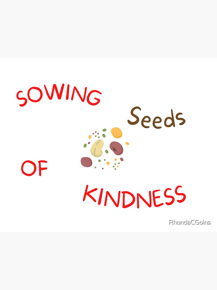 "Sowing Seeds of Kindness red letters" Sticker for Sale by RhondaCGoins ...
