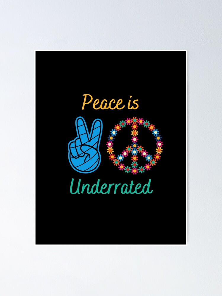 "Peace is Underrated, Hand Sign, Colourful Flowers" Poster for Sale by ...