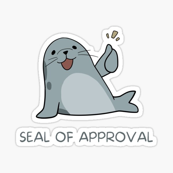 "Seal - Seal Of Approval" Sticker for Sale by AwkwardWhale | Redbubble