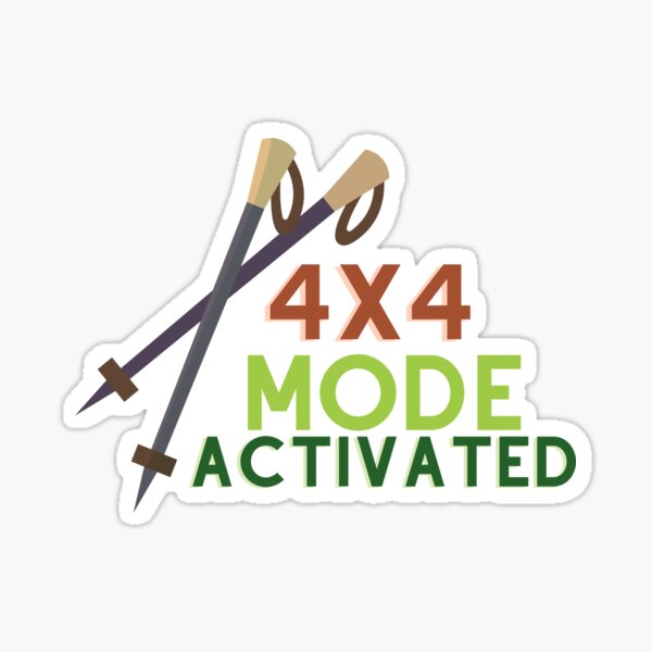 "4x4 Mode Activated" Sticker for Sale by Muse-Catcher | Redbubble