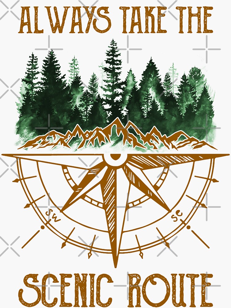 "Always Take The Scenic Route Funny Mountain Adventure Compass Explore ...